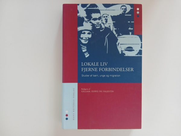 Køb Lokale liv, fjerne forbindelser - studier af børn, unge og ...