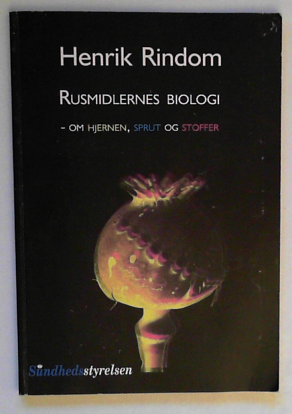 Køb Rusmidlernes biologi - om hjernen, sprut og stoffer af Rindom ...