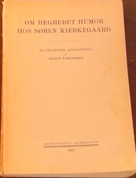 Køb Om Begrebet humor hos Søren Kierkegaard. En filosofisk Afhandling ...