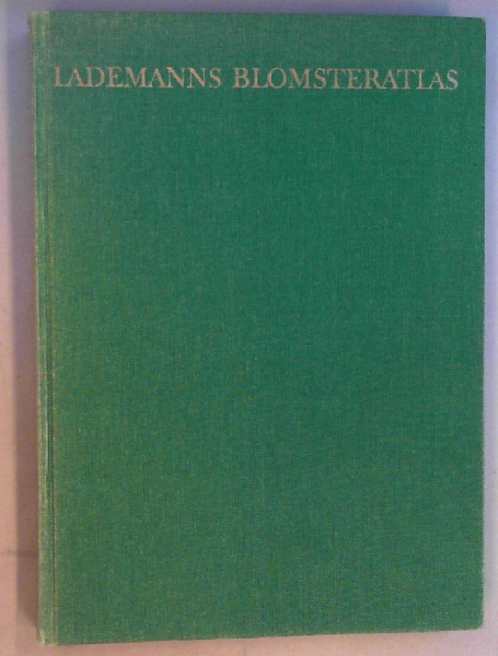 Køb Lademanns blomsteratlas af Hay, Roy og Patrick M. Synge Udgivet ...