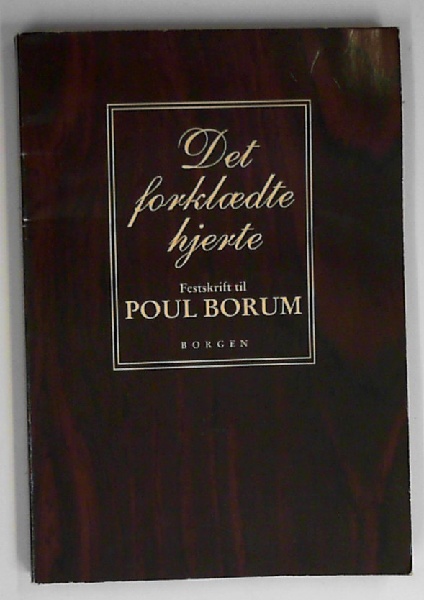 Køb Det forklædte hjerte. Festskrift til Poul Borum af Borum. Poul ...